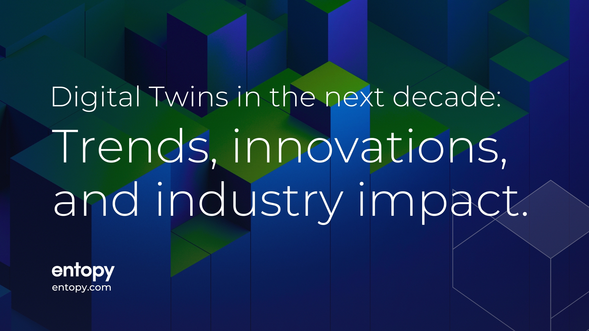 Digital Twins in the next decade: Trends, innovations, and industry impact.