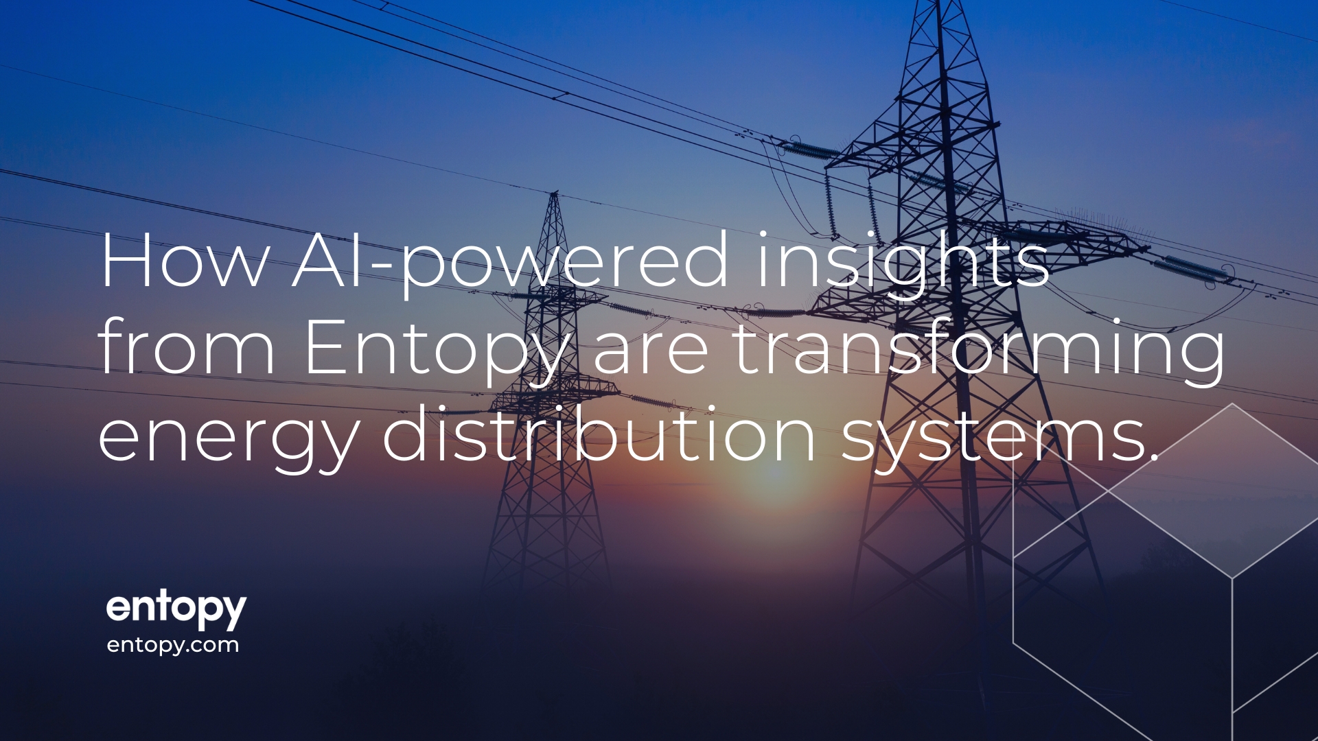 How AI-powered insights from Entopy are transforming energy ...